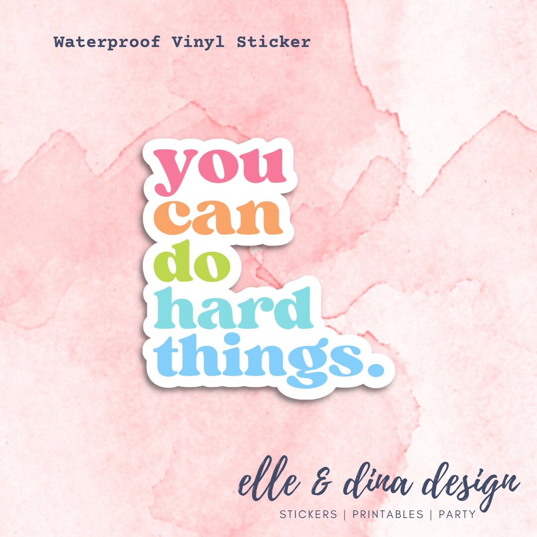 You Can Do Hard Things, MOTIVATIONAL Sticker, Vinyl Laptop Decals ...
