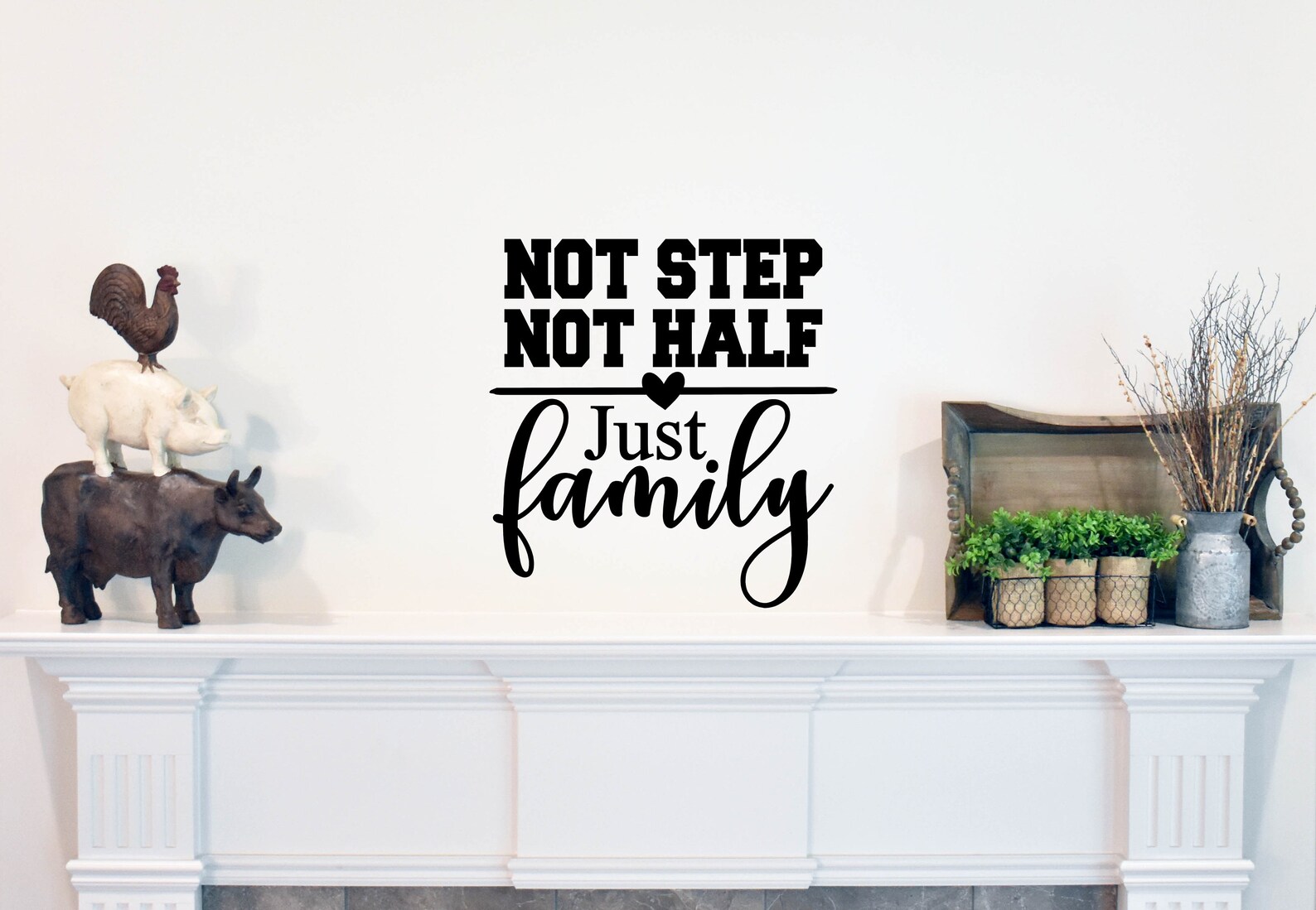 Not Step Not Half Just Family Wall Decal Choose Your Size - Etsy