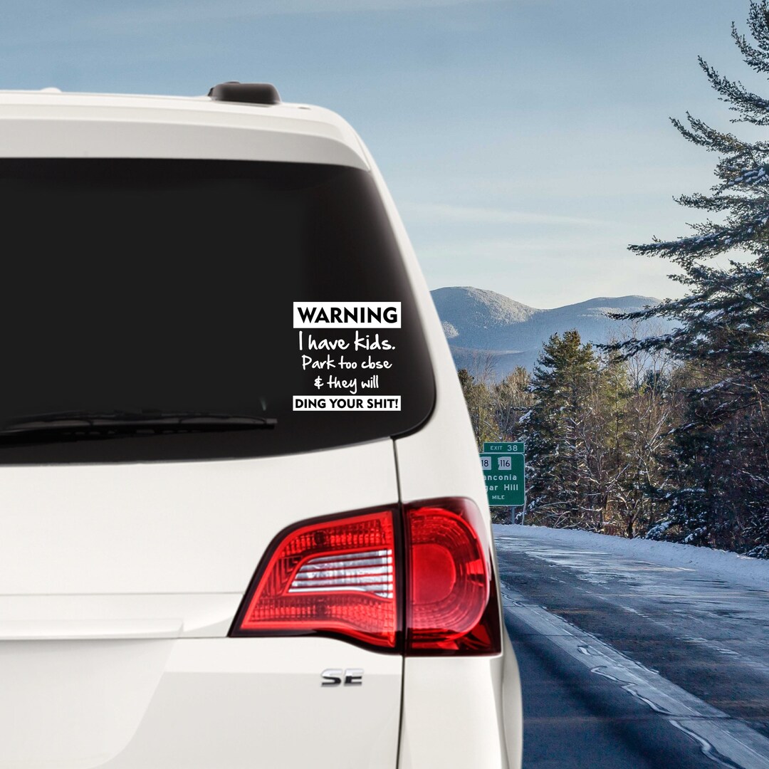 Don't Park Too Close Kids Warning Custom Vinyl Decal Sticker - Choose ...
