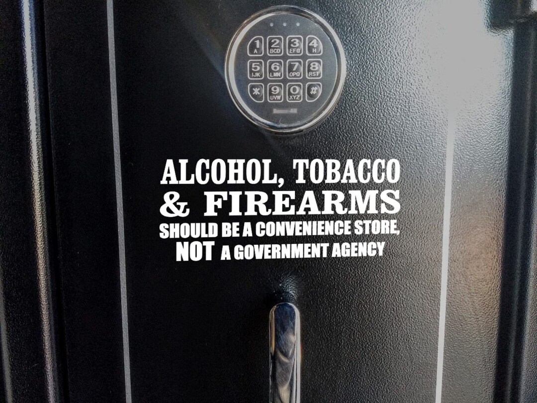 Alcohol Tobacco Firearms Convenience Store Vinyl Decal, Pro Gun Sticker ...