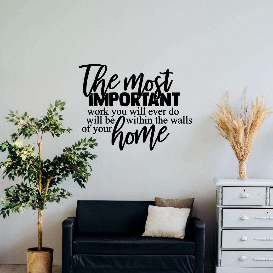 The Most Important Work Quote Wall Decal Choose Your Size - Etsy