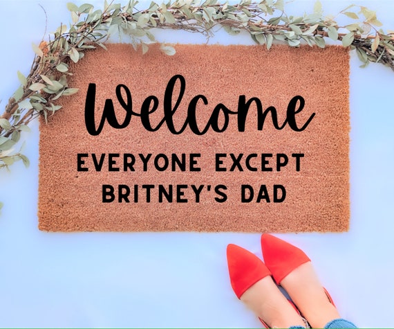 Welcome Everyone Except Britney's Dad Doormat Free | Etsy