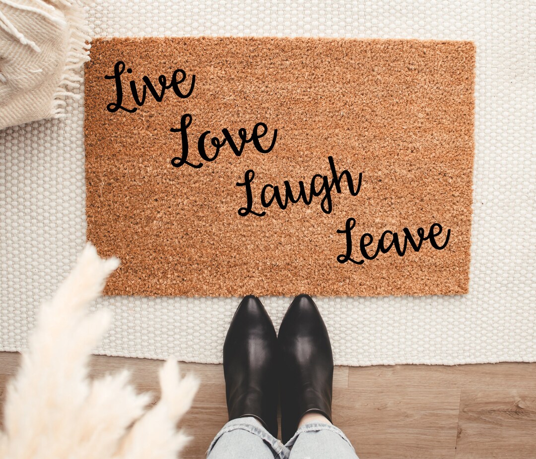 Funny Doormat Live Love Laugh Leave Doormat, Welcome Mat, Custom Mat ...
