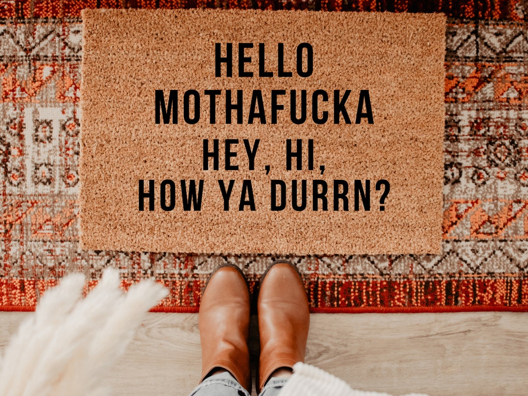 Hello Hey Hi How Ya Durrn Doormat-doormat- Doormats- Funny Doormat ...