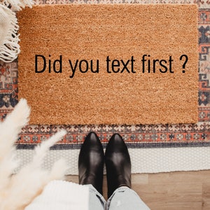 Did You Text First Doormat / Funny Doormat / Doormats / - Etsy