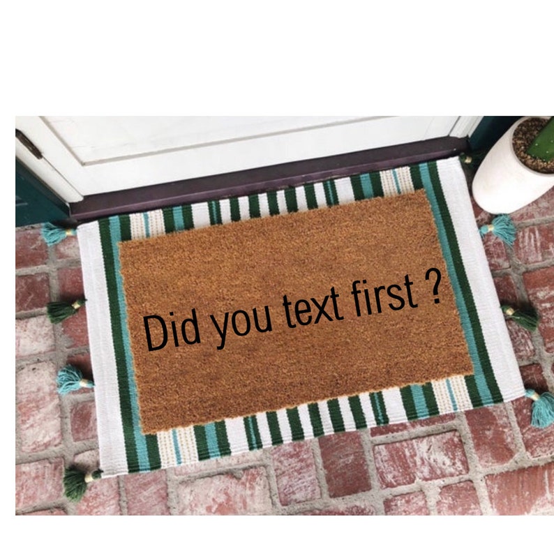 Did You Text First Doormat Funny Doormat Doormats Welcome | Etsy
