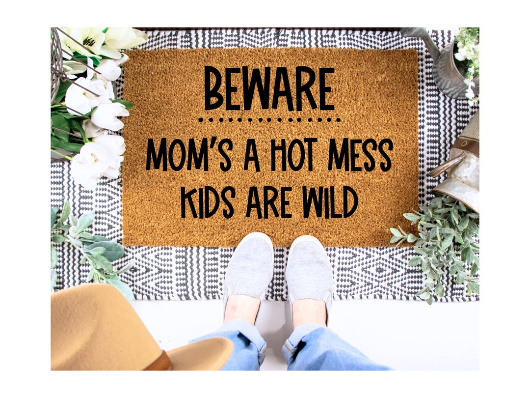 Beware Hot Mess Mom Doormat - Front Door Mat -funny Doormats for ...