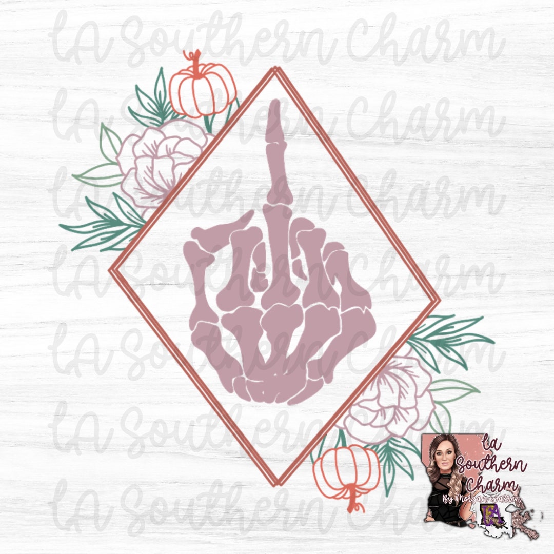 Skeleton Hand Middle Finger Floral DIGITAL DOWNLOAD| Skeleton Fall ...