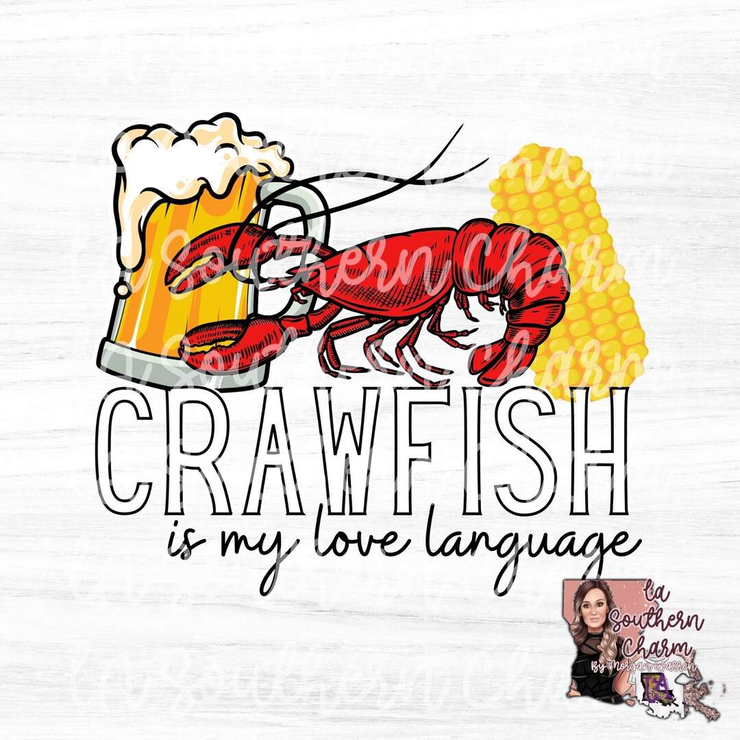 Crawfish is My Love Language PNG Digital Download. Jpeg Sublimation ...