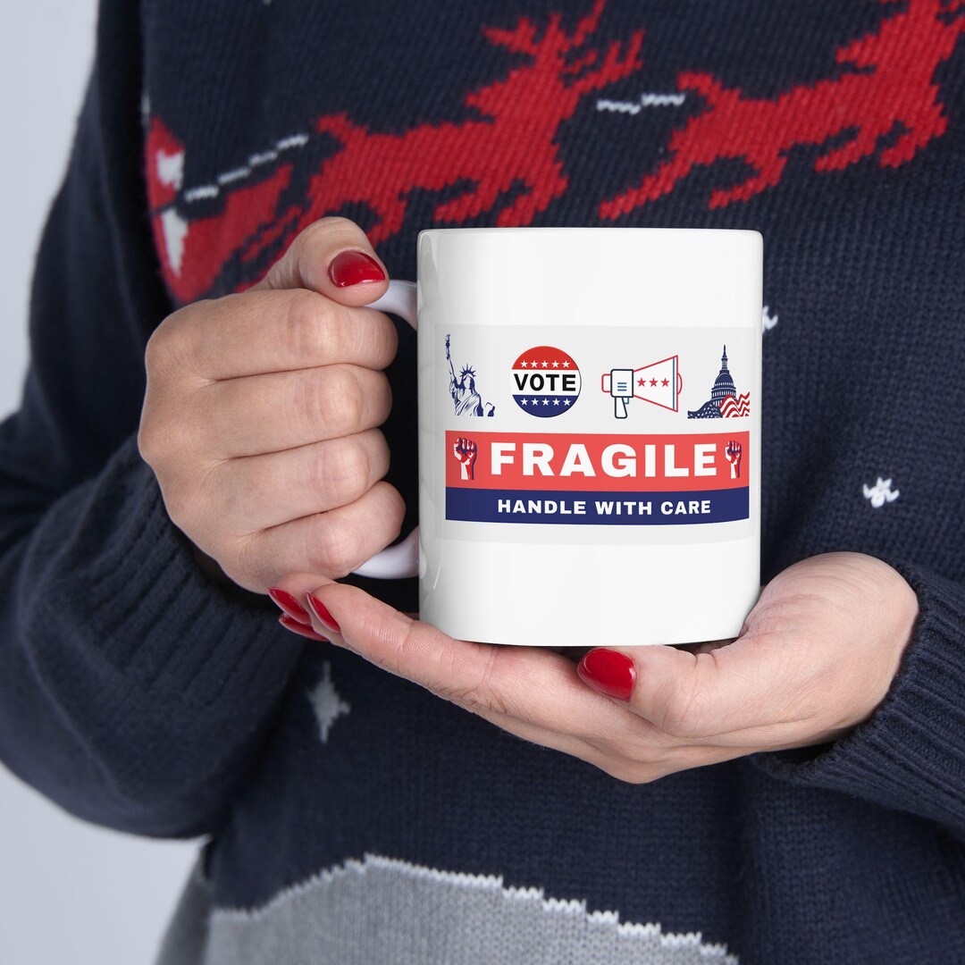 Democracy is Fragile, Handle With Care Inspirational Ceramic Mug ...
