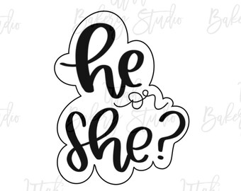 Hand Lettering He or She 3D Printed Cookie Cutter. Fondant Tool. He or ...
