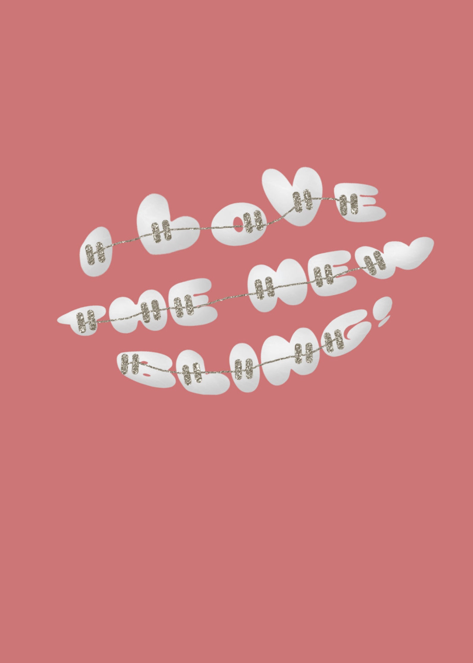 Congratulations on Getting Braces Printable Card I Love the New Bling ...