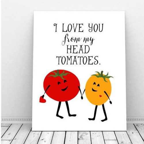 I Love You From My Head Tomatoes Vegetable Print Kitchen - Etsy