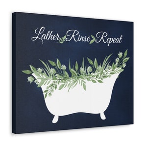 Lather Rinse Repeat Sign, Bathroom Art Print, Clawfoot Bathtub Art ...