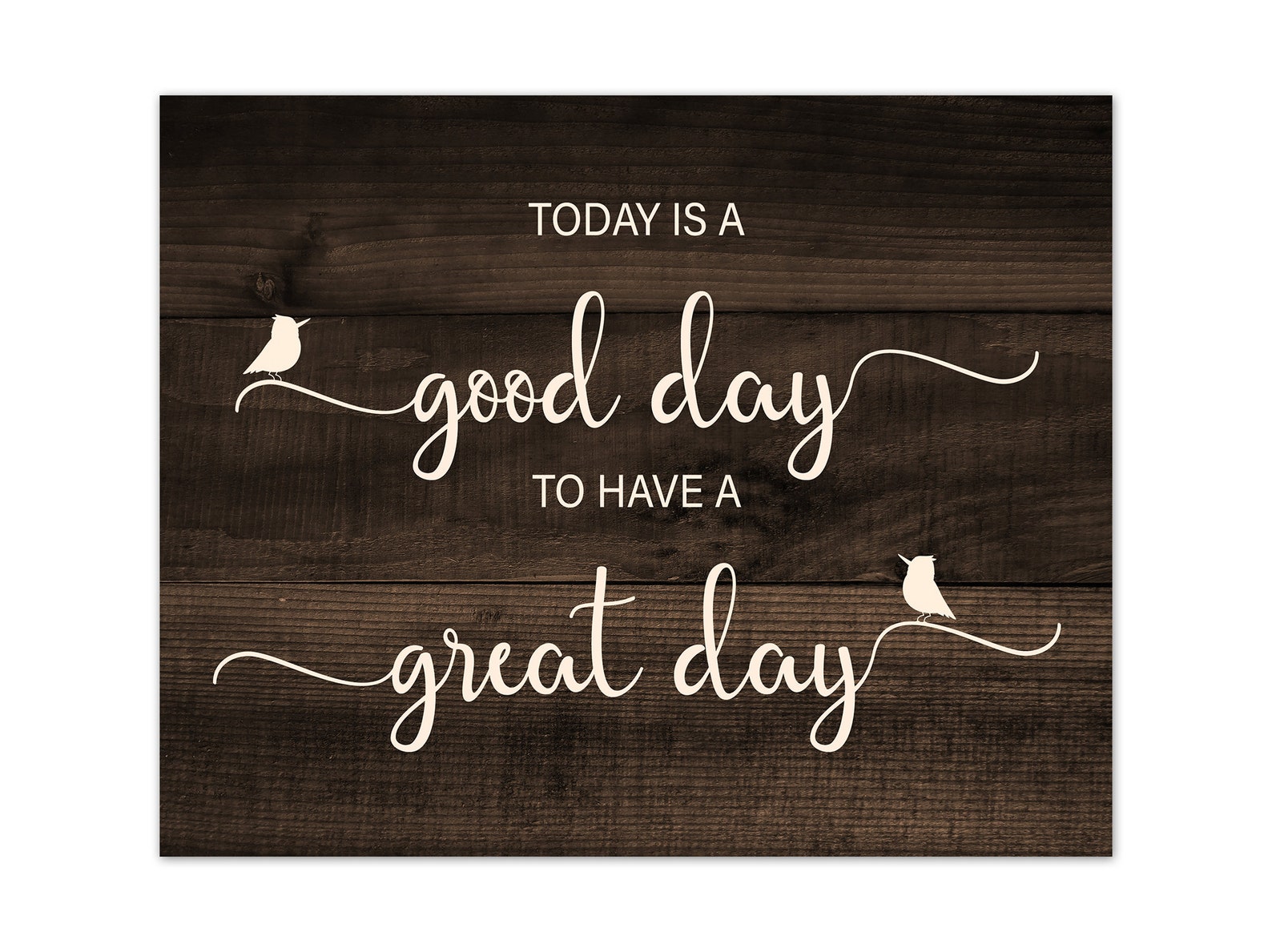 Today is A Good Day to Have A Great Day Sign Inspirational - Etsy