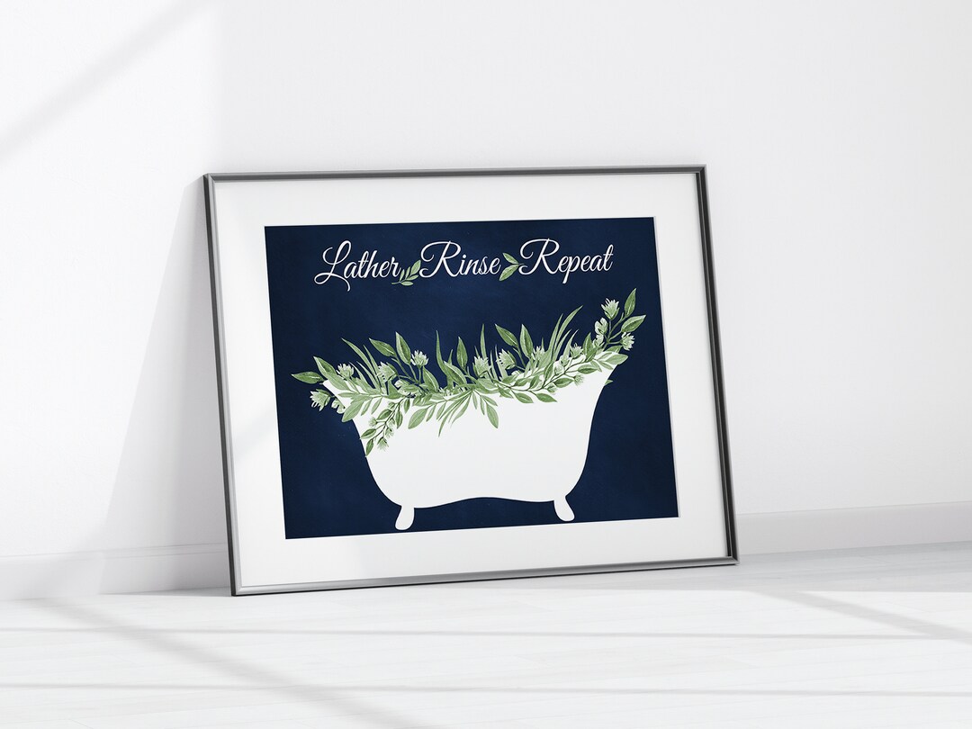 Lather Rinse Repeat Sign, Bathroom Art Print, Clawfoot Bathtub Art ...