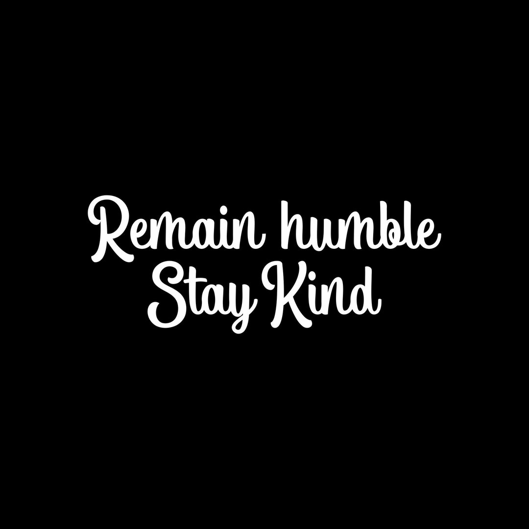 Remain Humble Stay Kind, Stay Humble Decal,stay Kind Car Decal Laptop ...