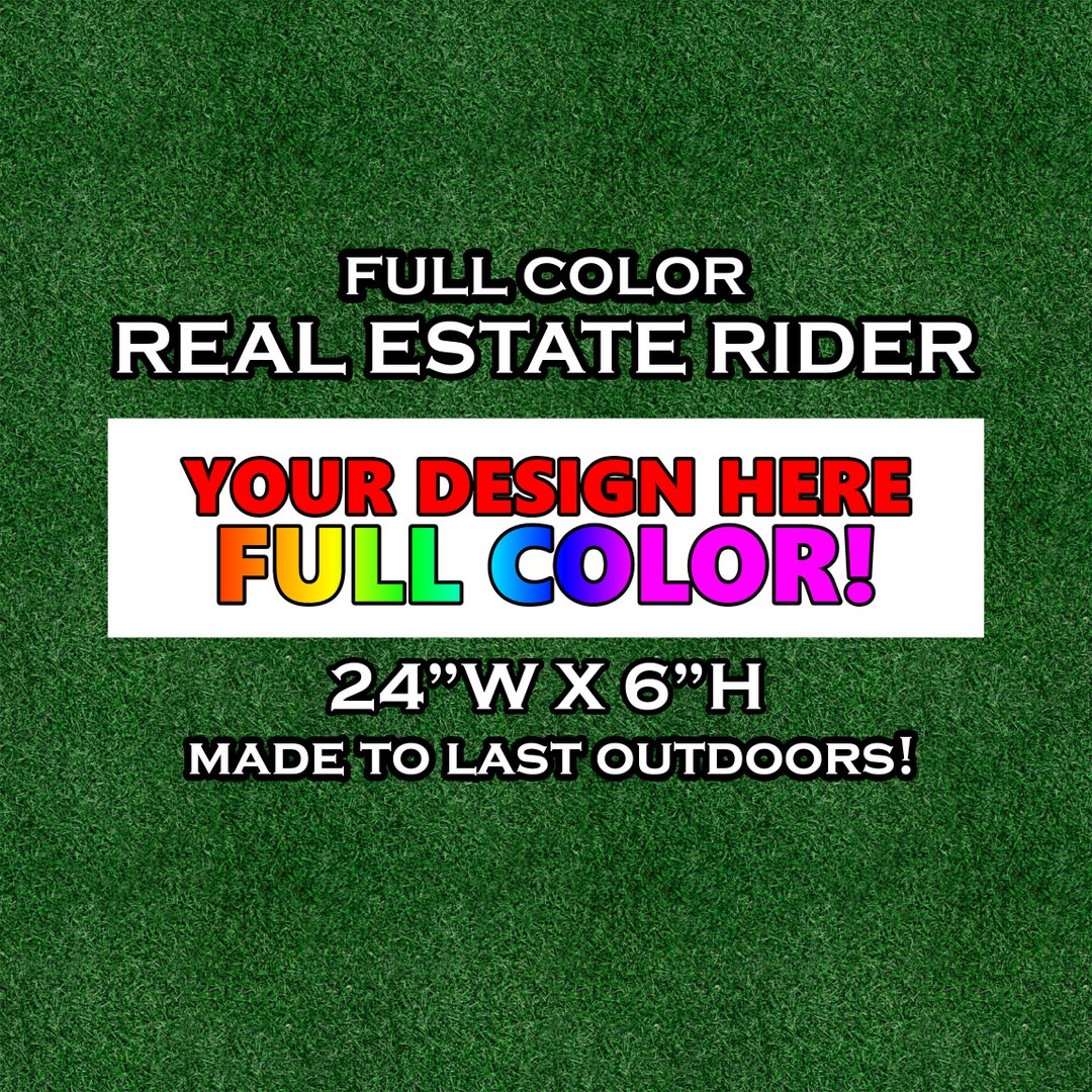 Custom Signs, Real Estate Riders, Rider Signs, Indoor/outdoor Signs ...