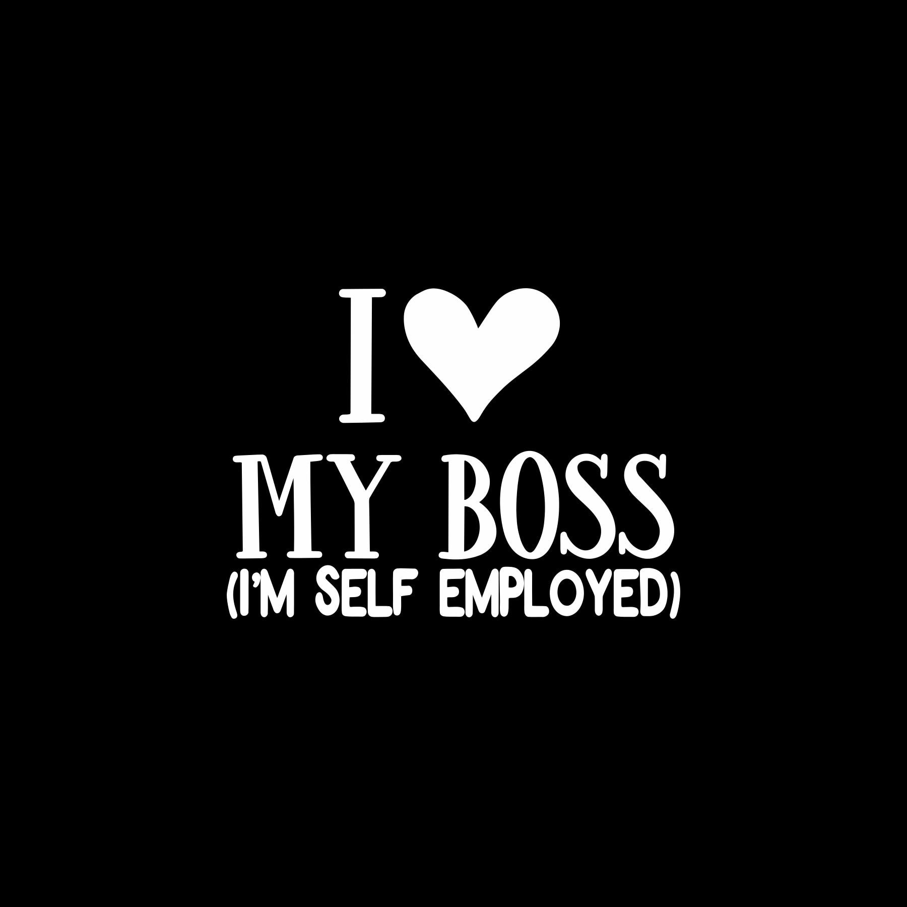 I Love My Boss Decal, Self Employed Decal, Boss Mom,gifts for ...