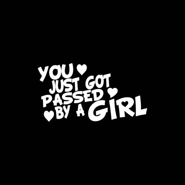 You Just Got Passed by a Girl Sticker - Etsy
