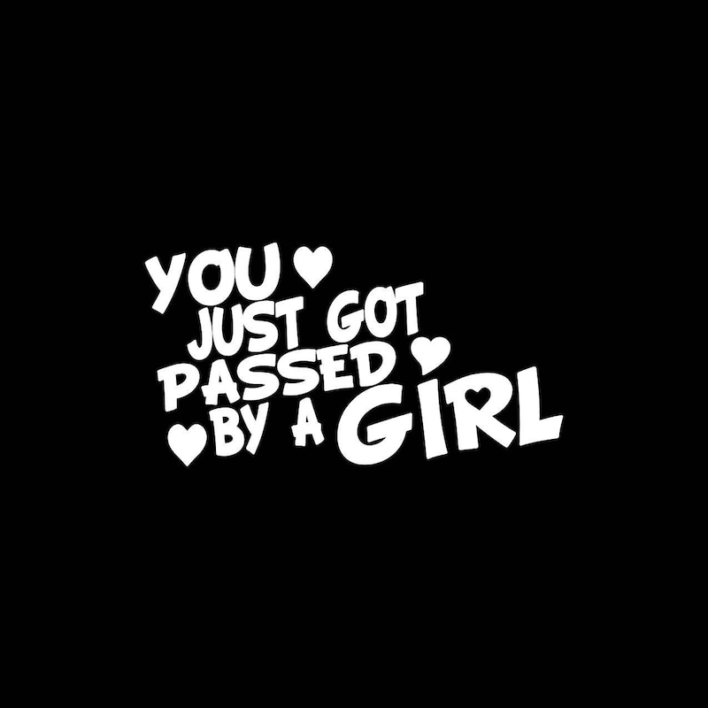 You Just Got Passed by a Girl Sticker - Etsy