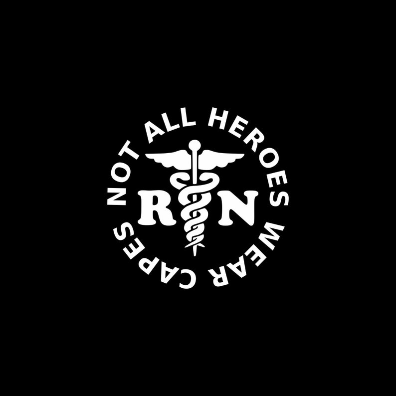 Nurse Decal, RN Decals, Not All Heroes Wear Capes Vinyl Decal ...