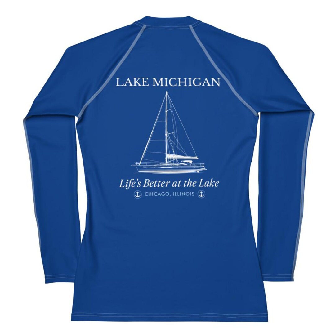 Women's Lake Michigan Chicago Rash Guard Sailing Apparel, Life's Better ...