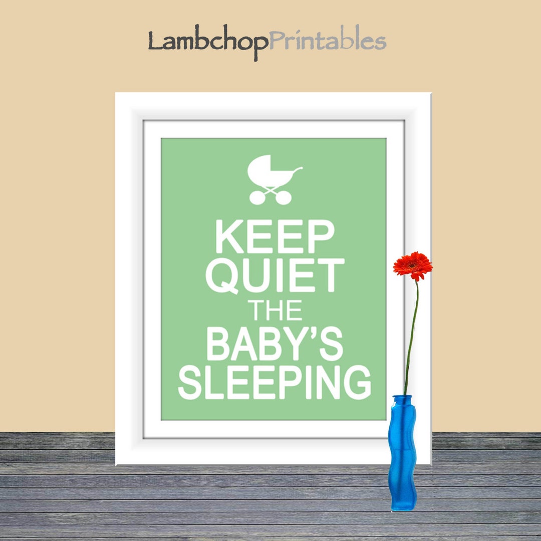 Keep Quiet the Baby's Sleeping, Home Decor, Printable Wall Art, Baby ...