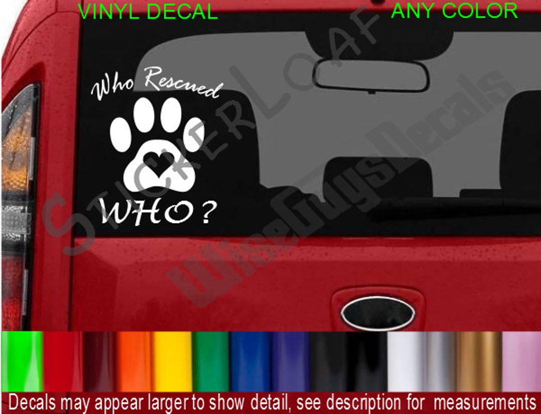 Who Rescued Who? ADOPT Decal Sticker Decals CAT Cats Kittens Kitten DOG ...