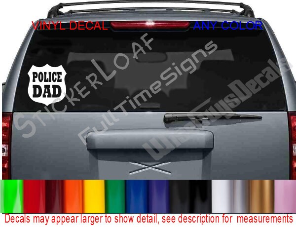 POLICE DAD Support Law Enforcement Decal Decals Cops Trooper | Etsy