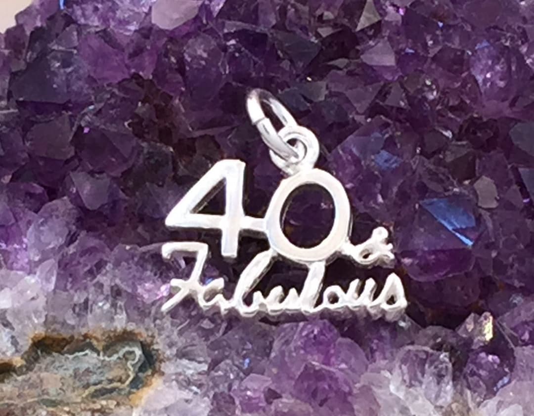 40 and Fabulous Charm, Forty and Fabulous, Birthday Charm, Friend Charm ...