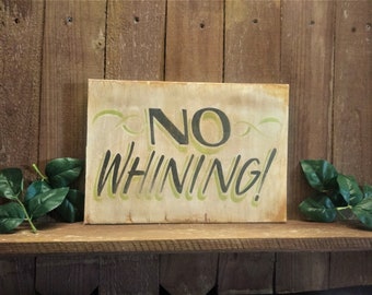No Whining Signs - Etsy