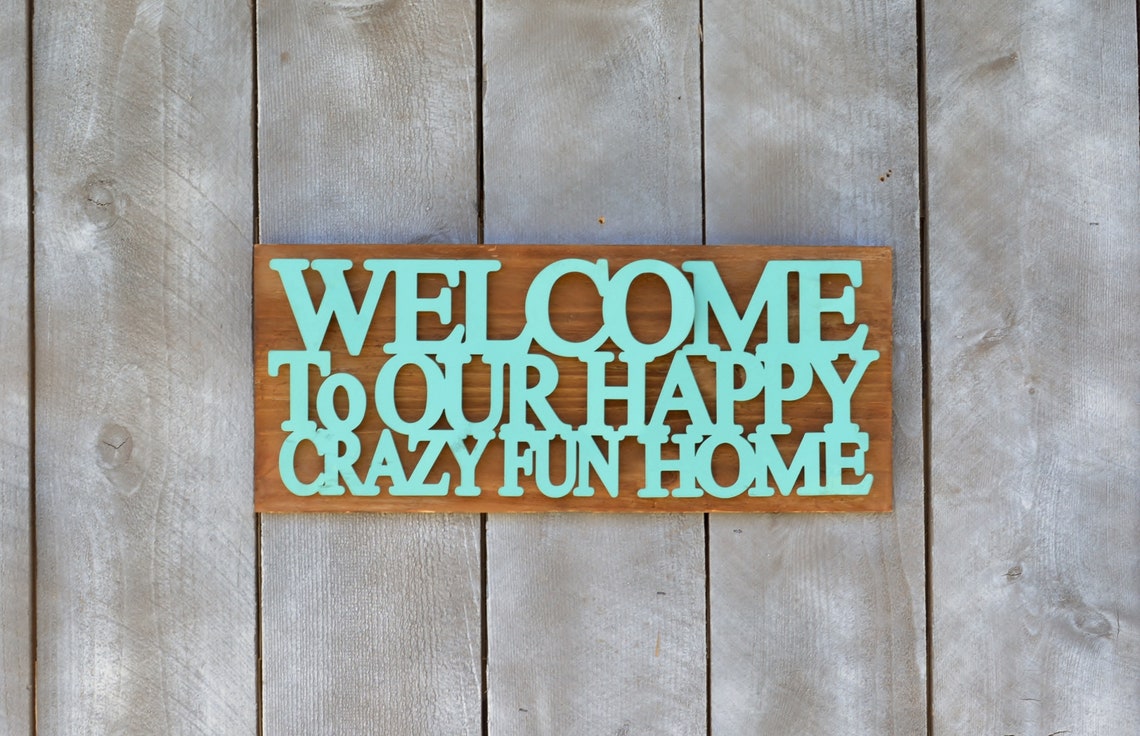 Welcome To Our Happy Crazy Fun Home Sign Family Wall Hanging | Etsy