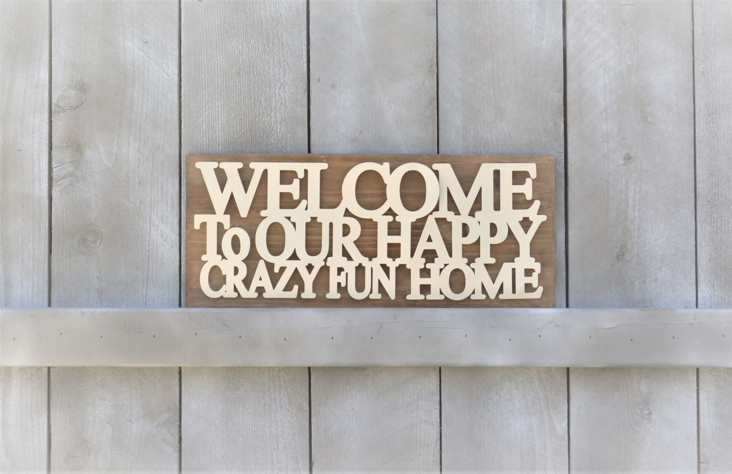 Welcome To Our Happy Crazy Fun Home Sign Family Wall Hanging | Etsy
