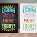 Learn Something New Today 11x17 Poster School Classroom - Etsy UK