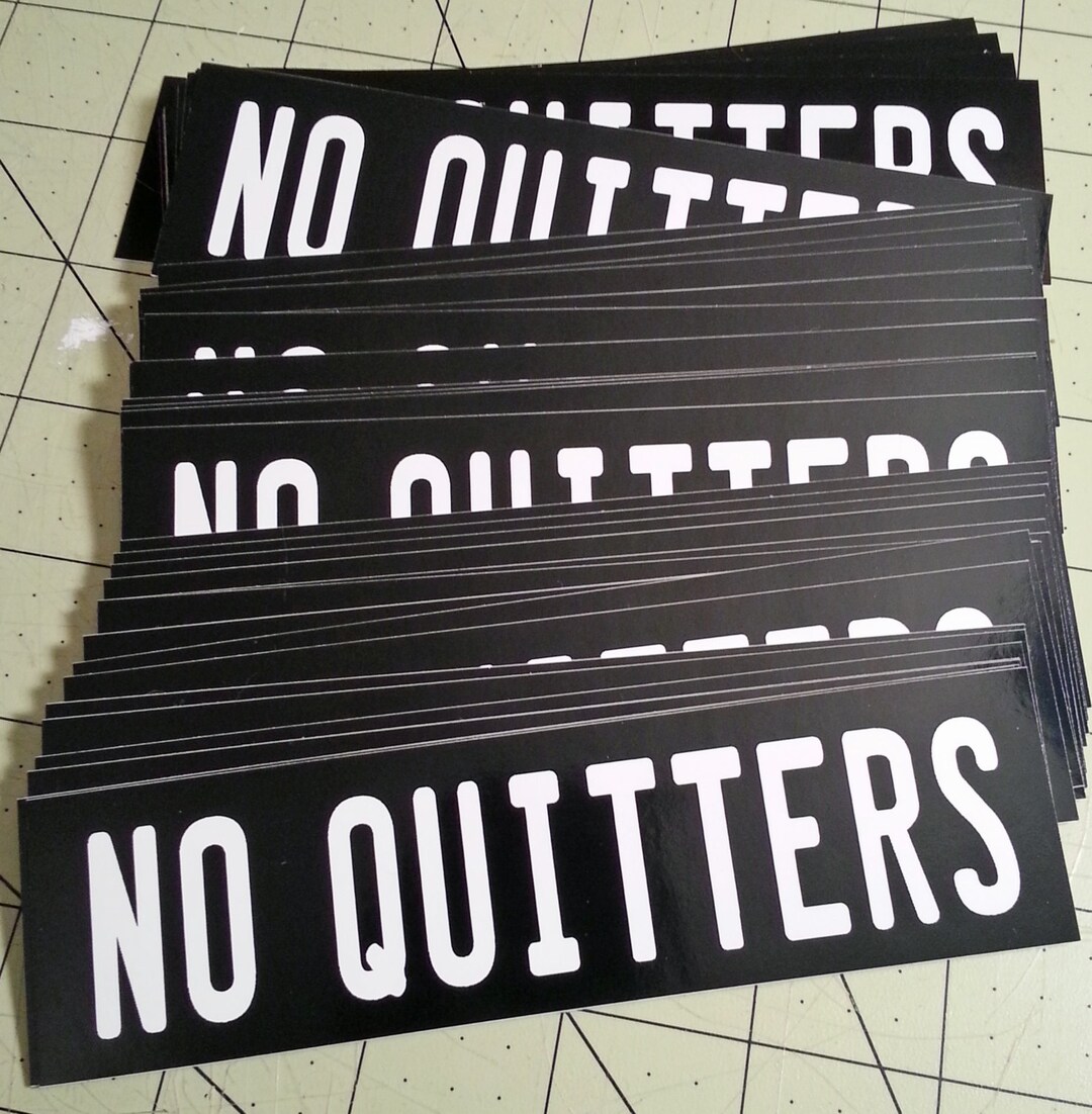 Vinyl Sticker - No Quitters - Etsy