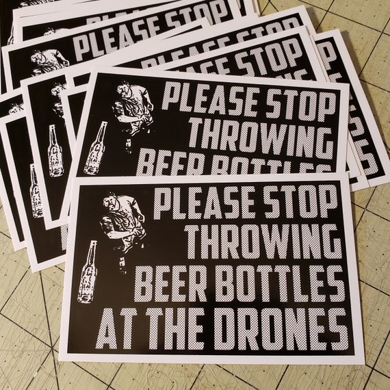 Vinyl Sticker Please Stop Throwing Beer Bottles at the | Etsy