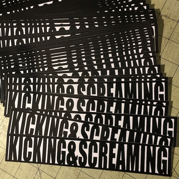 Vinyl Bumper Sticker Kicking & Screaming - Etsy