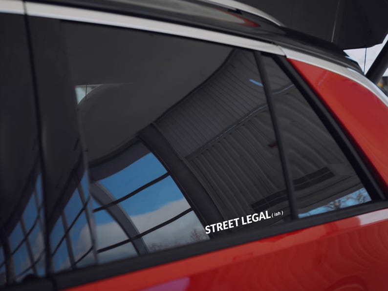 Street Legal (ish) Car Decal | Funny JDM White Vinyl Sticker - Etsy