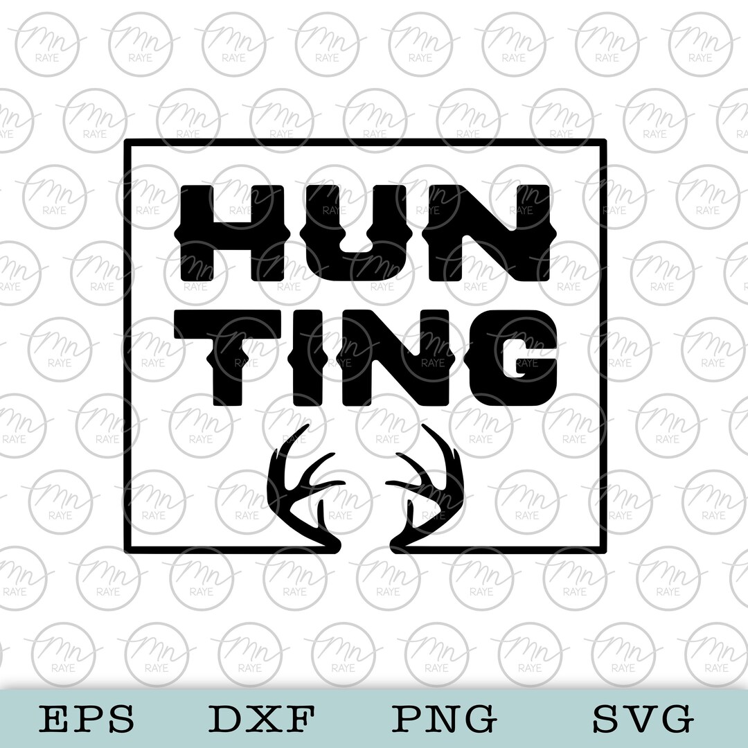 HUNTING Svg, Digital Clipart, Svg Files for Cricut, Silhouette, Sayings ...