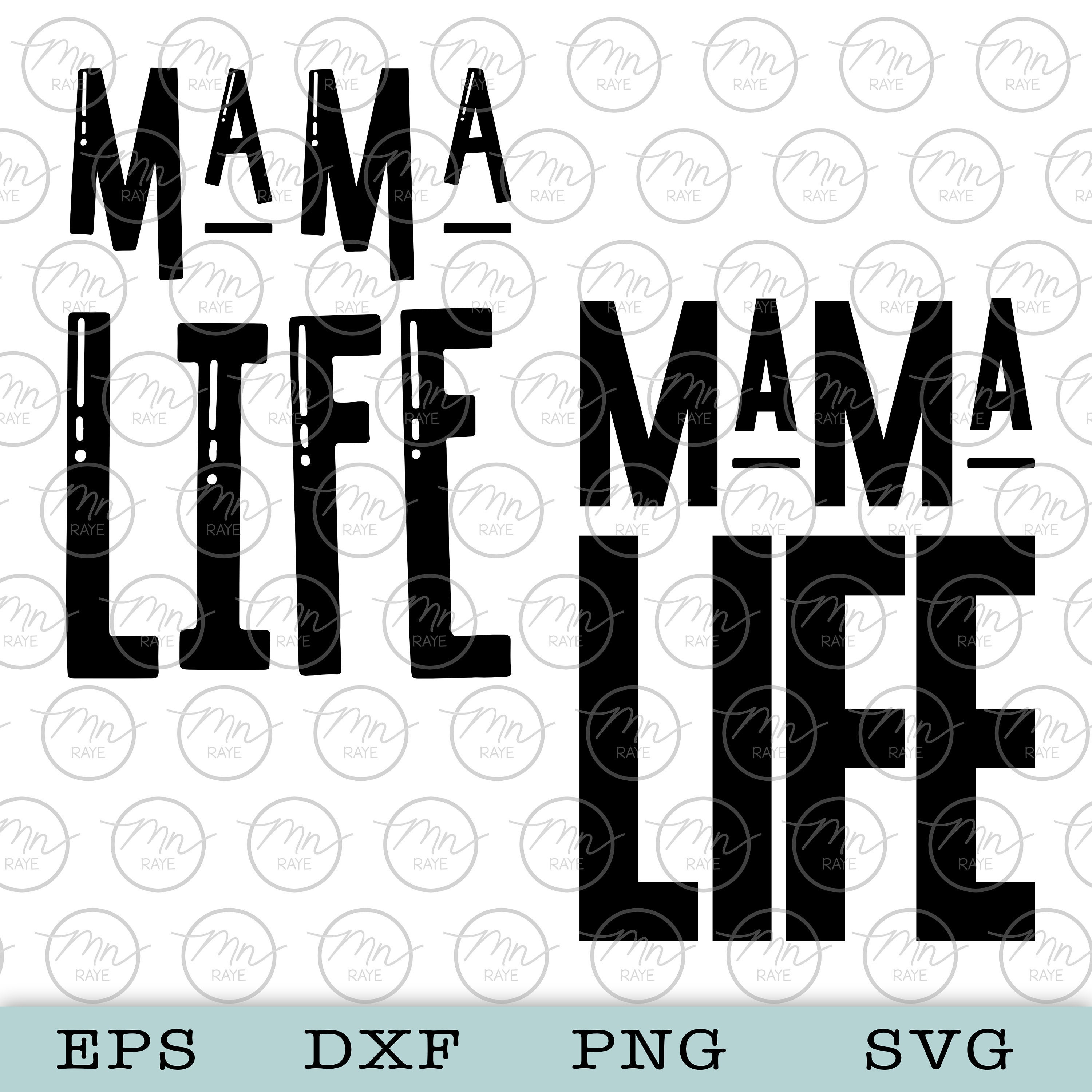 Mama Life Svg Mama Svg Mom Love Svg Dxf Svg Png - Etsy