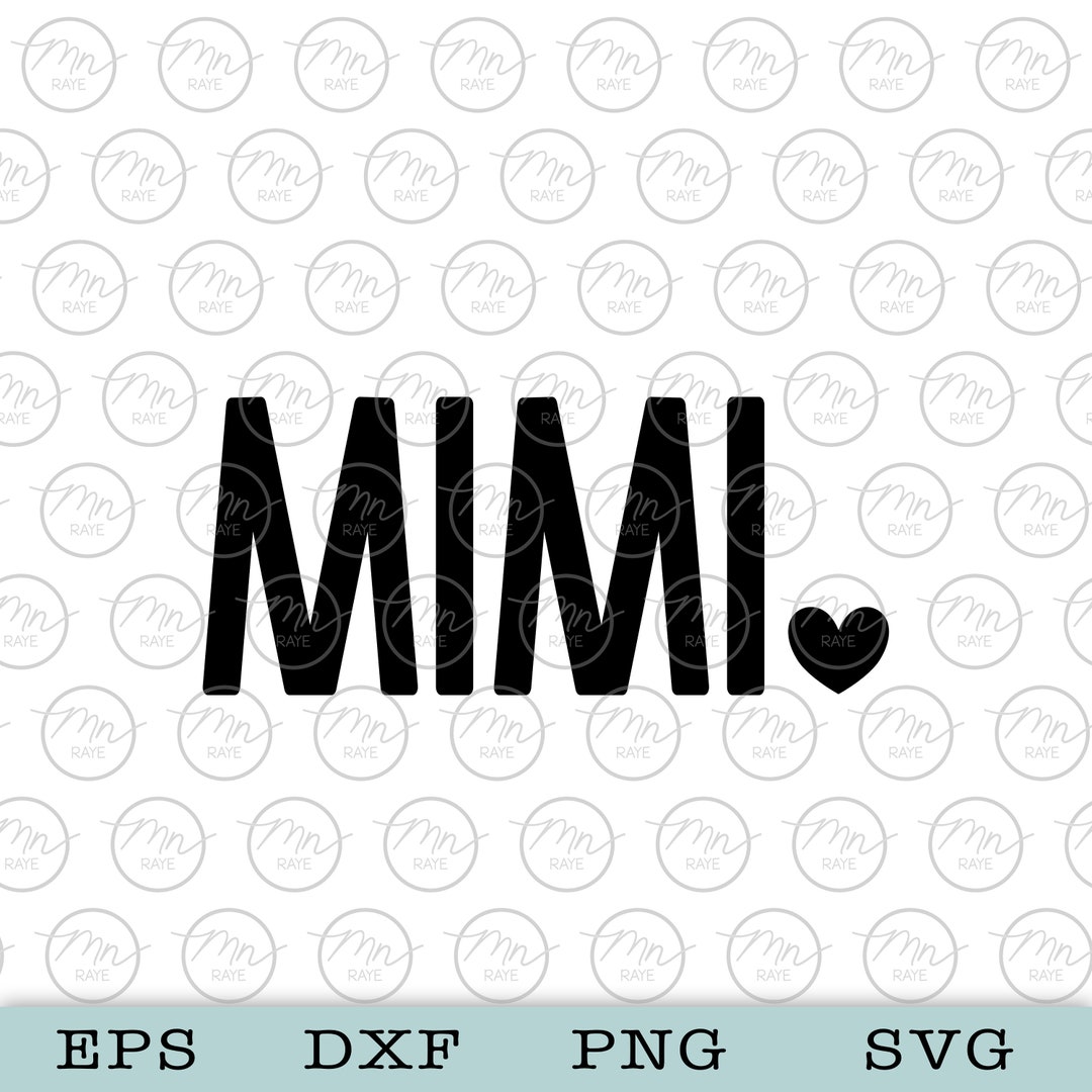 Mimi Heart Svg, Mimi Svg, Mimi Life Svg, Dxf, Svg, Png, Motherhood ...