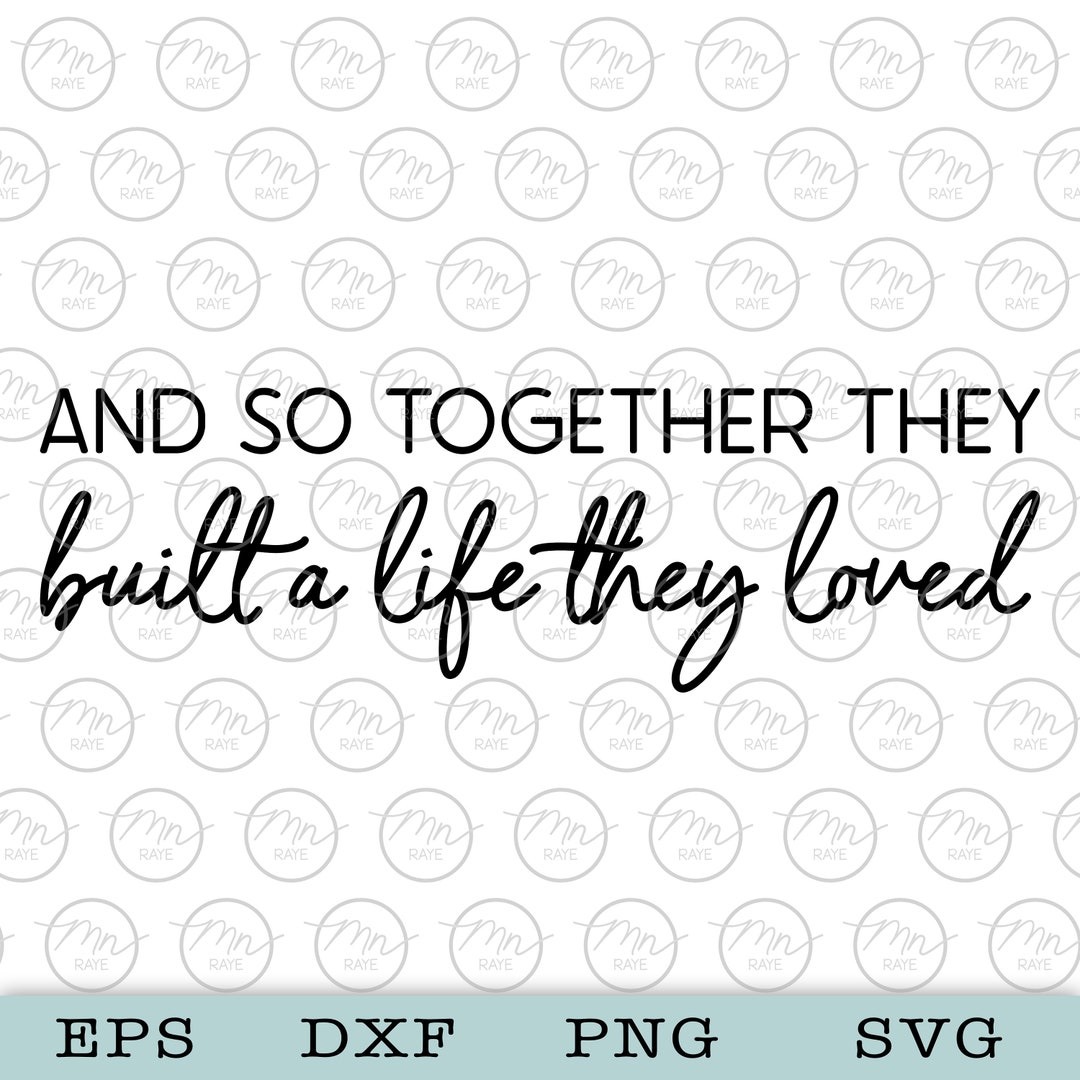 Together They Built a Life They Loved Svg, Love Svg, Marriage Svg ...