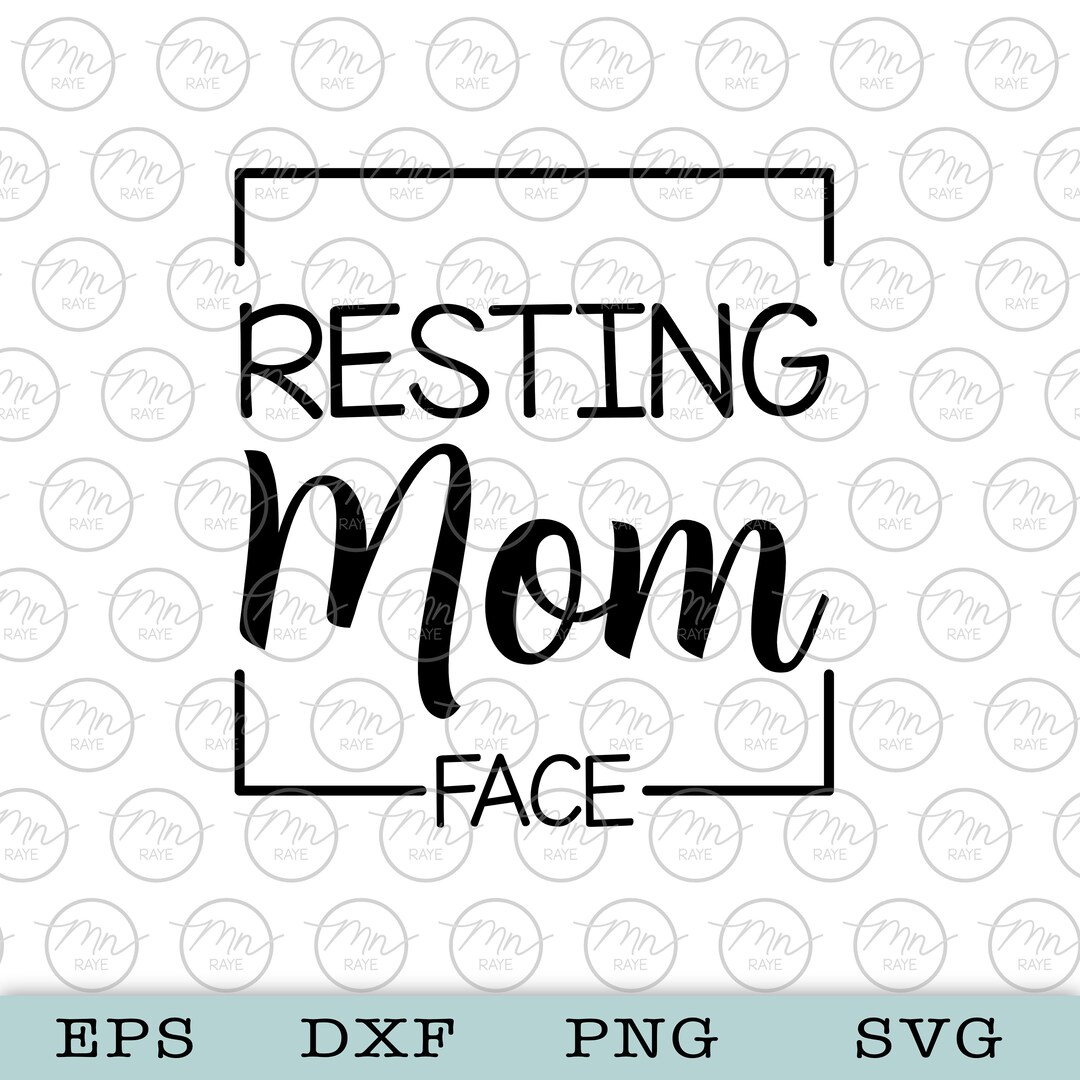 Resting Mom Face Svg, Mom Digital Clipart, Svg Files for Cricut ...