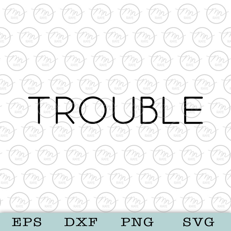 Nobody Loves TROUBLE as Much as Me Svg, Trouble Svg, Momlife Svg, Dxf ...