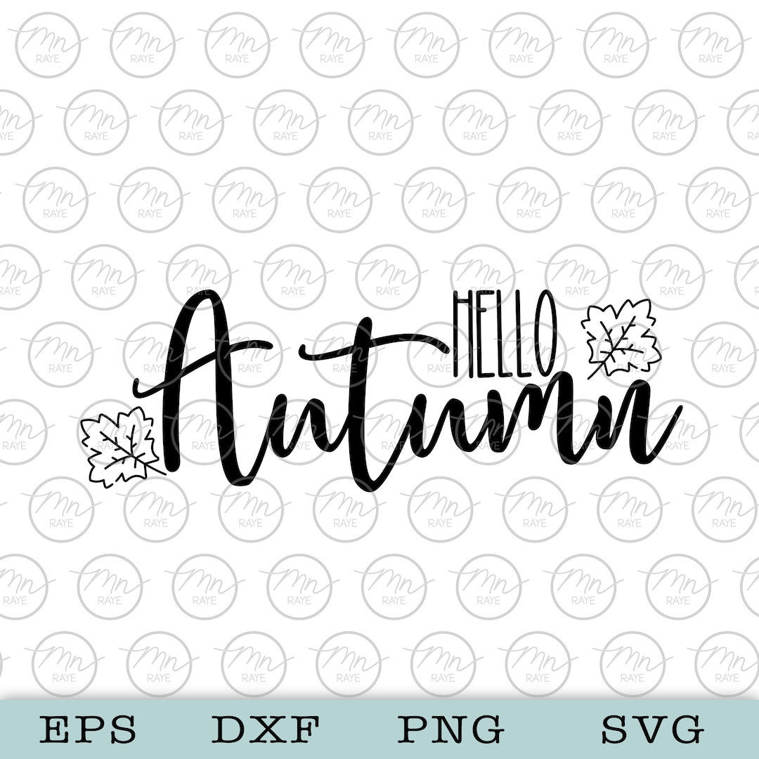 Hello Autumn Svg, Nature Svg, Leaf Svg, Nature Silhouette, Svg, Png,dxf ...