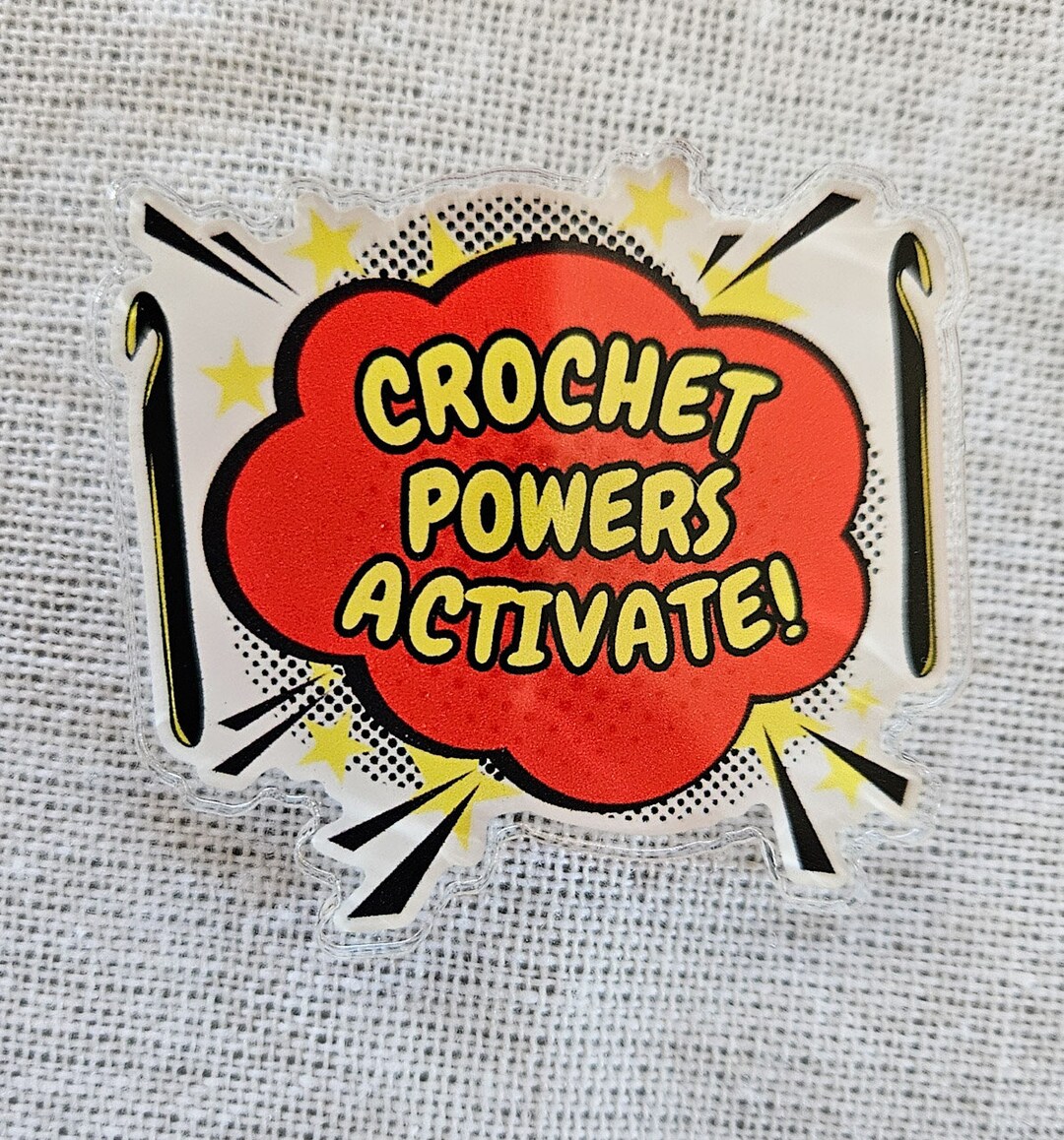 Crochet Powers Activate! , Acrylic Pin, Acrylic Badge, Crochet Button ...