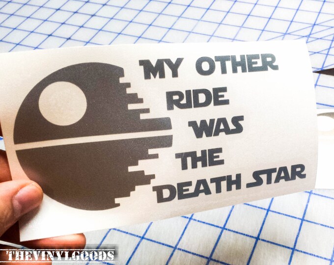 My Other Ride Was the Death Star Vinyl Decal.. Death Star Funny Car ...