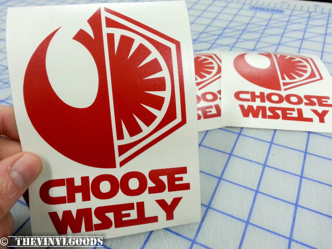 First Order Choose Wisely Decal.. Choose Wisely First Order Decal ...