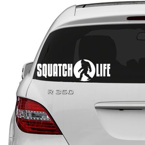 Squatch Life Decal.. Squatch Life Sticker.. - Etsy